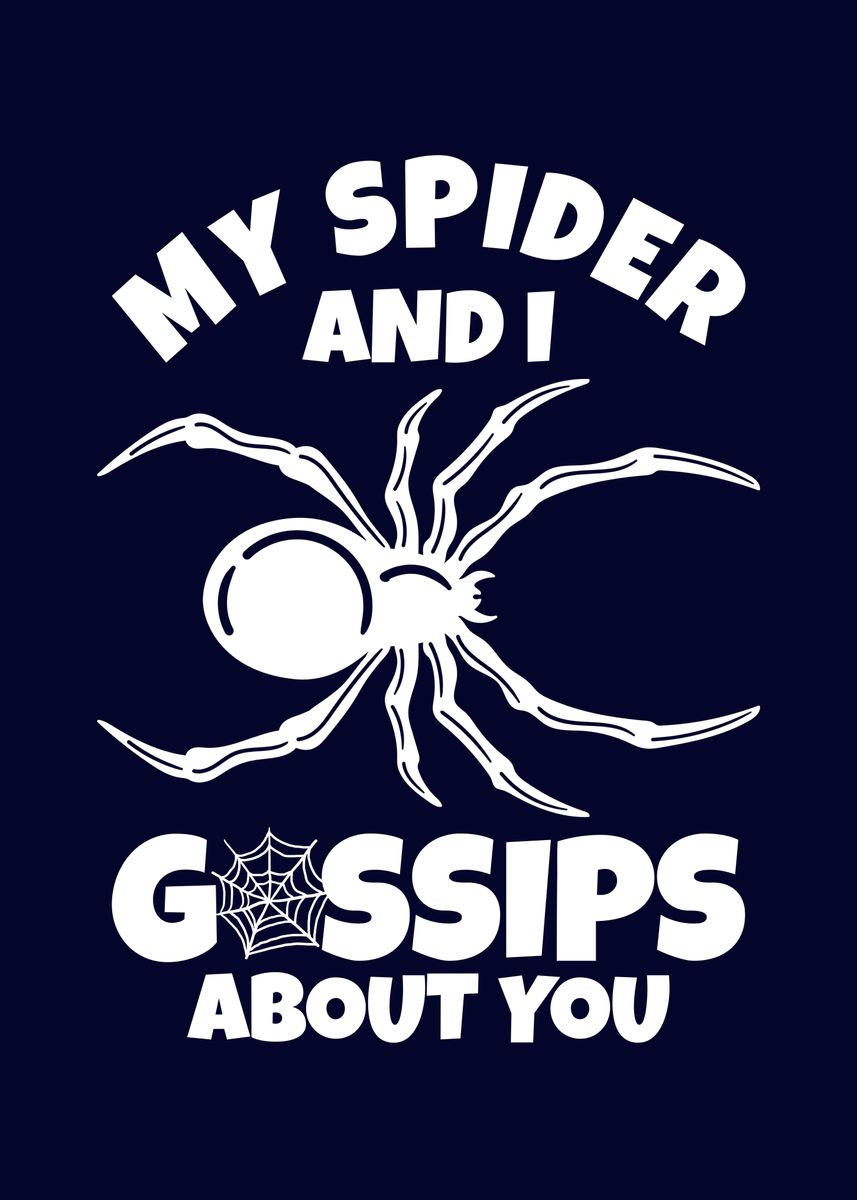 'Spider Owner Spiders' Poster, picture, metal print, paint by MzumO ...