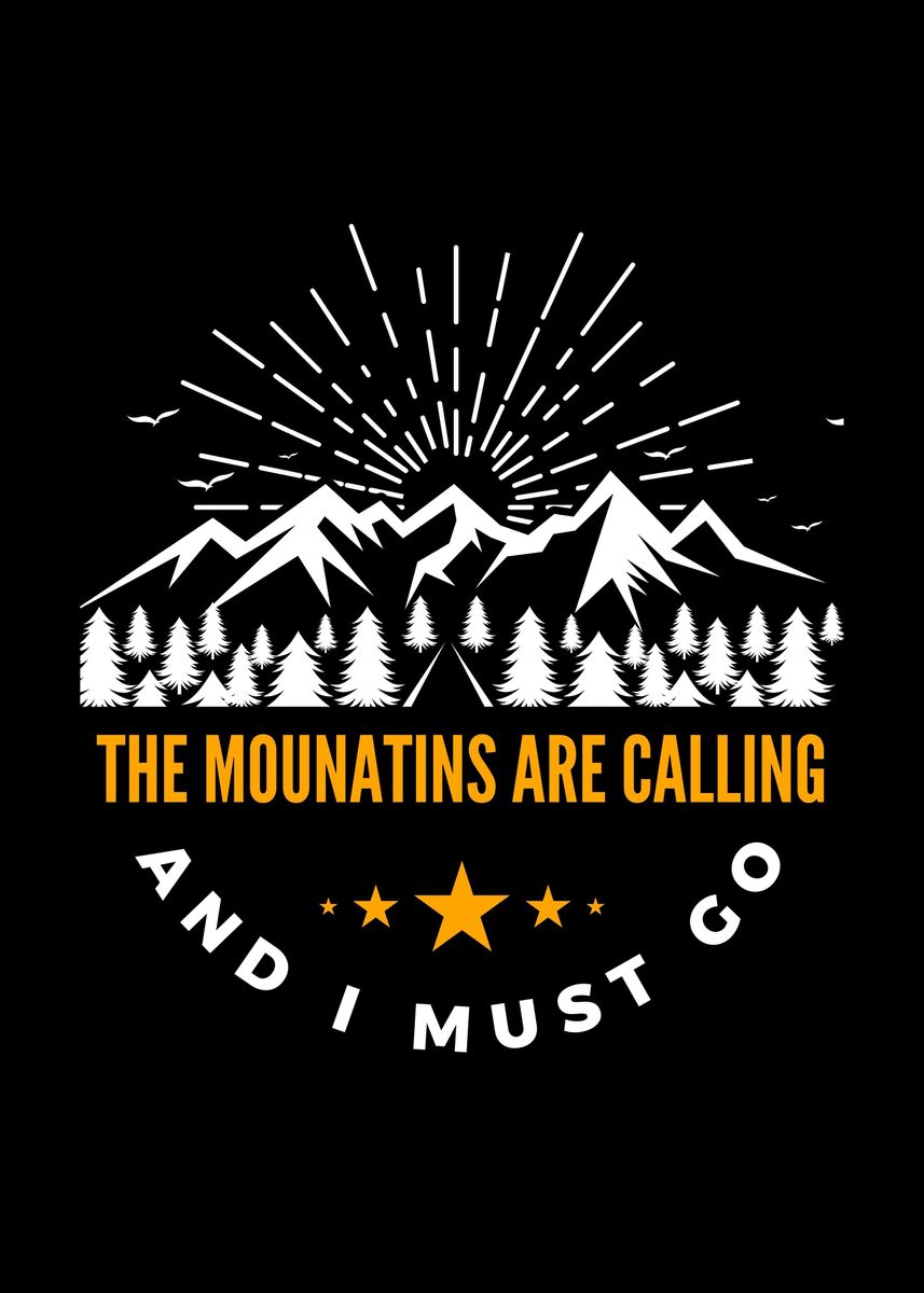 'the mountains are calling ' Poster by teehowa timlset | Displate