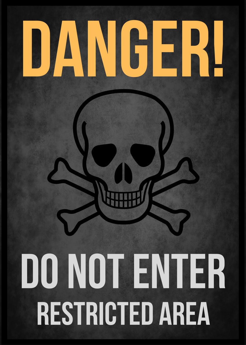 'Danger do not enter' Poster, picture, metal print, paint by Poster ...
