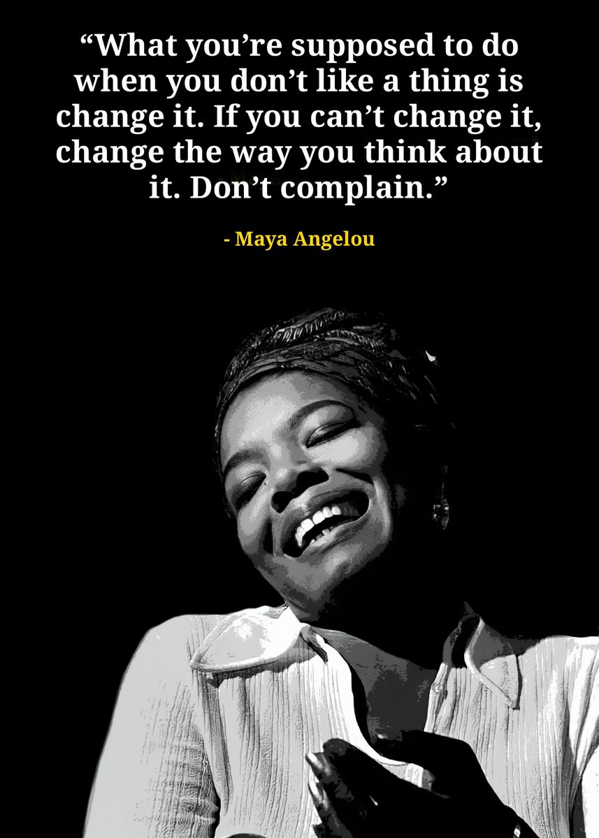 'Maya Angelou quotes ' Poster, picture, metal print, paint by Extrons ...