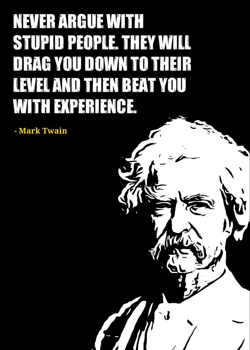 'Mark Twain quotes ' Poster, picture, metal print, paint by TARA ART ...