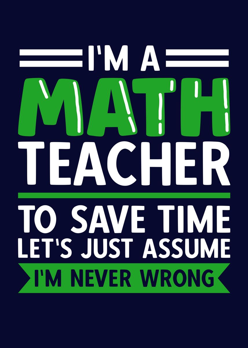 'Funny Math Teacher Saying' Poster, picture, metal print, paint by ...