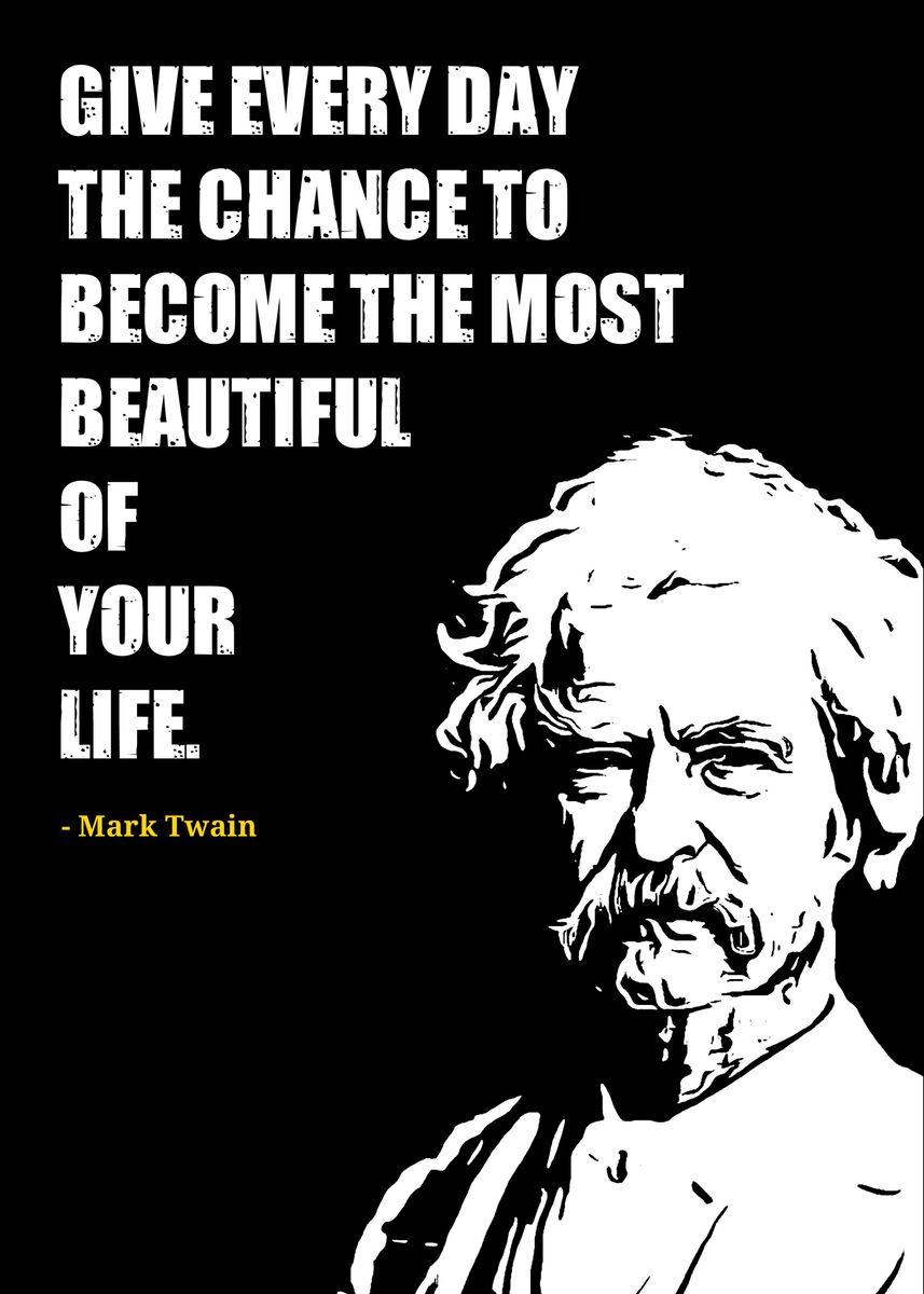 'Mark Twain quotes ' Poster, picture, metal print, paint by TARA ART ...