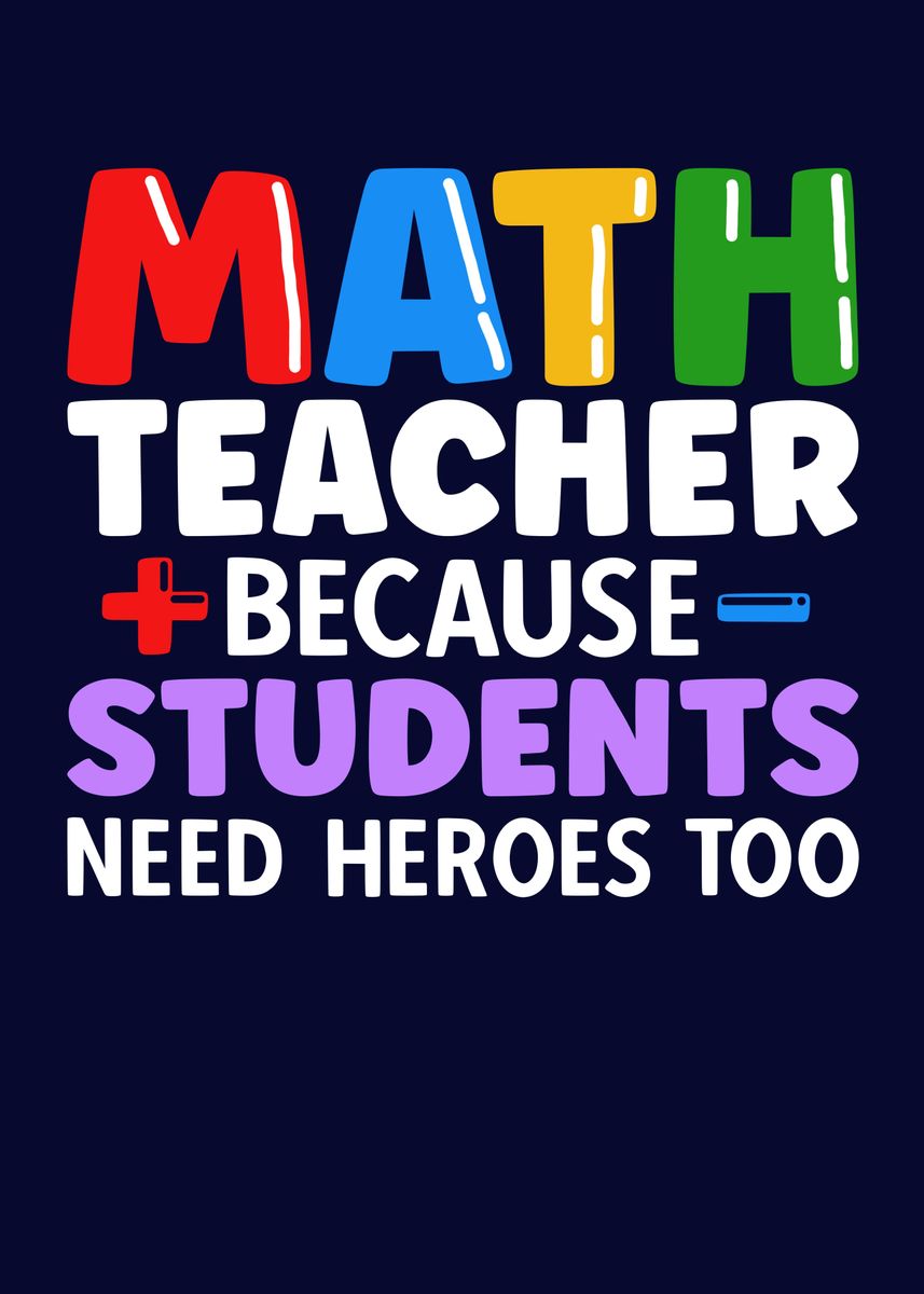 'Funny Math Teacher Saying' Poster, picture, metal print, paint by ...