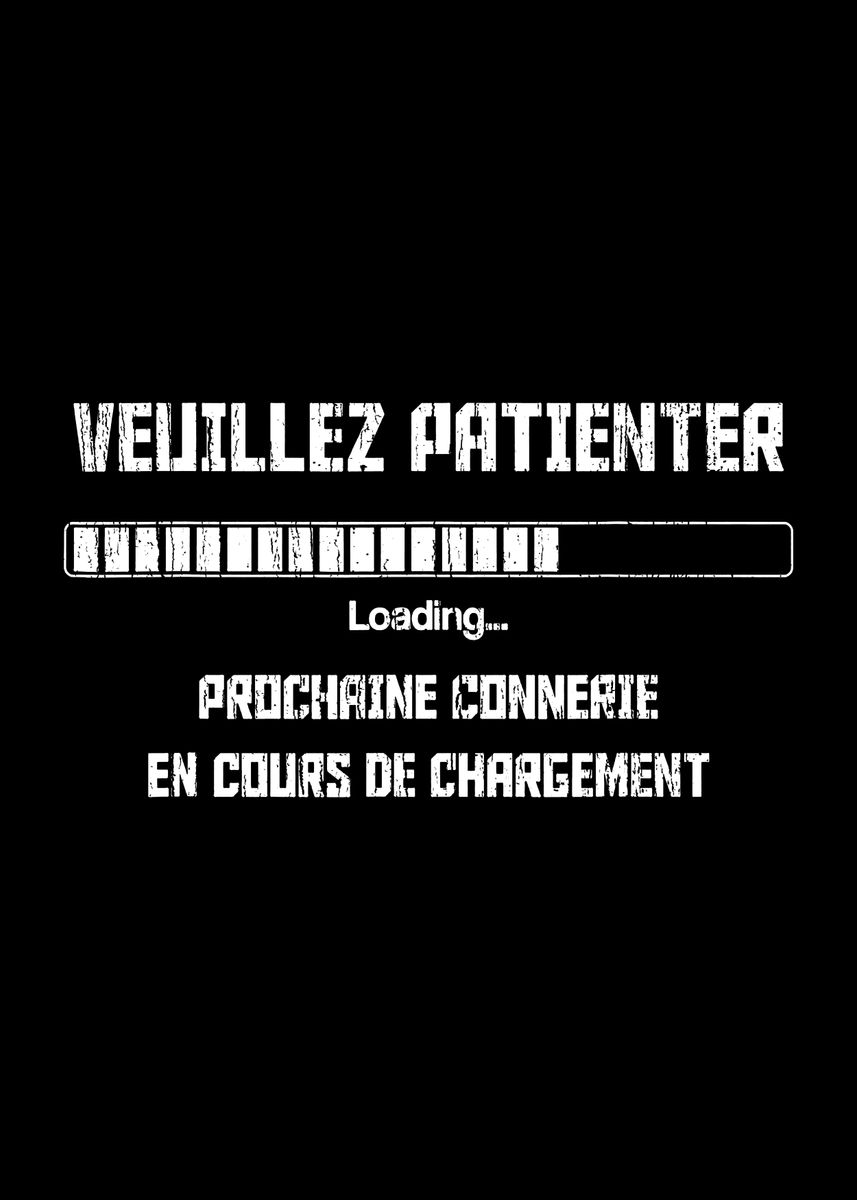 'Veuillez Patienter' Poster, picture, metal print, paint by ...