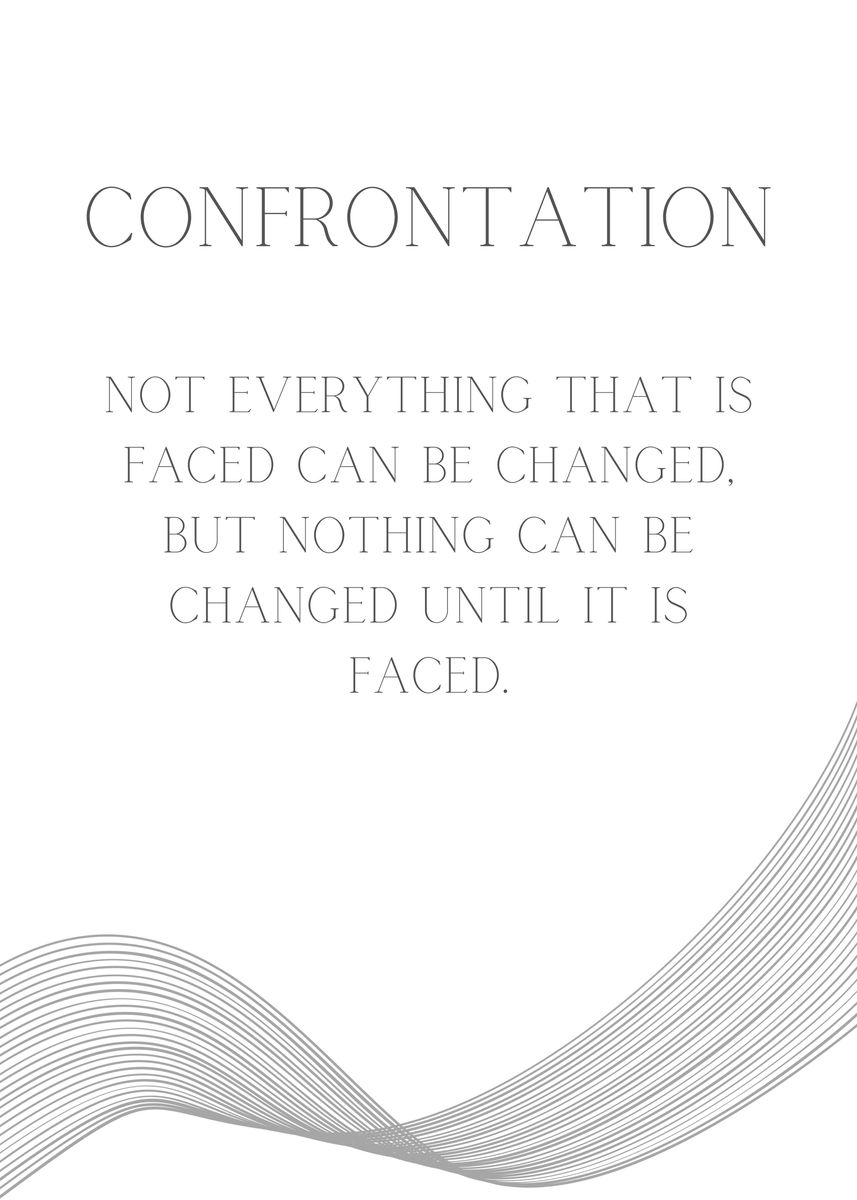 'Confrontation quote quotes' Poster, picture, metal print, paint by ...