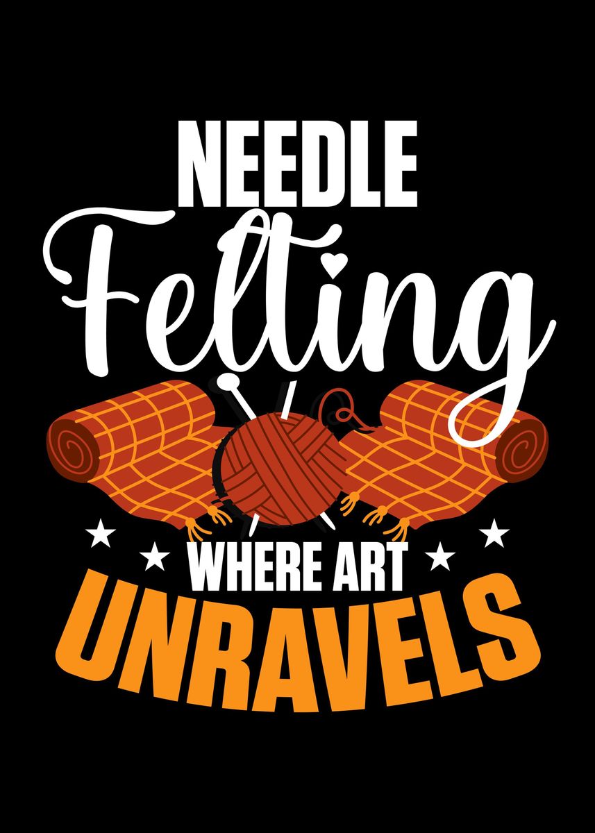 'Needle Felting Where Art' Poster, picture, metal print, paint by ...