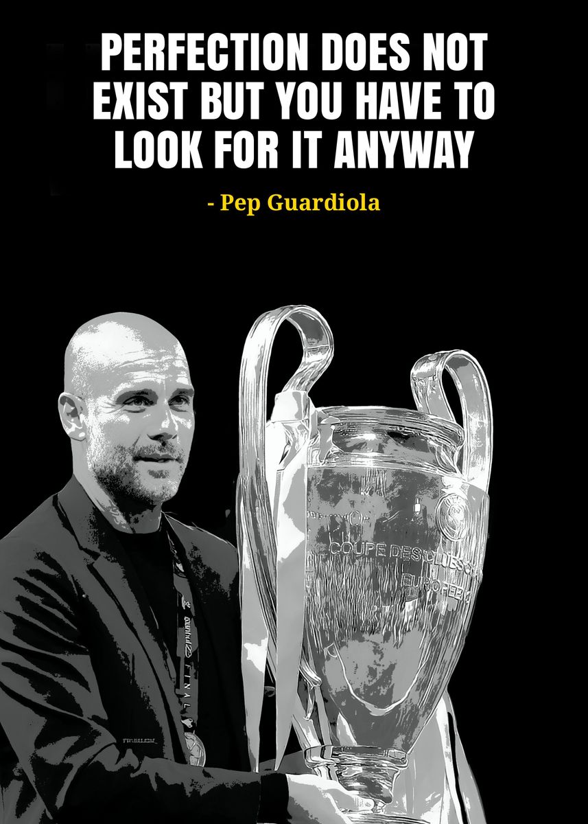 'Pep Guardiola quotes ' Poster, picture, metal print, paint by Yoshhhh ...
