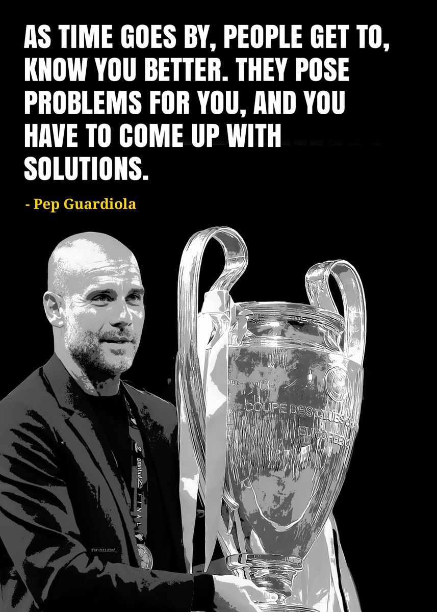 'Pep Guardiola quotes ' Poster, picture, metal print, paint by Yoshhhh ...