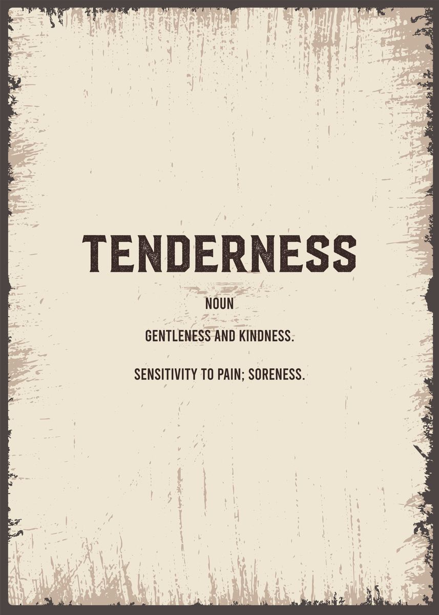 'tenderness definition' Poster, picture, metal print, paint by Trending ...
