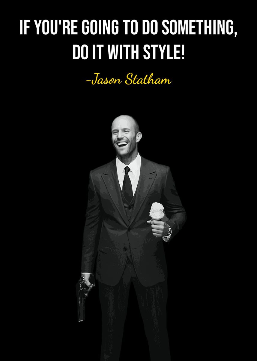 'Jason Statham quotes ' Poster, picture, metal print, paint by pus ...