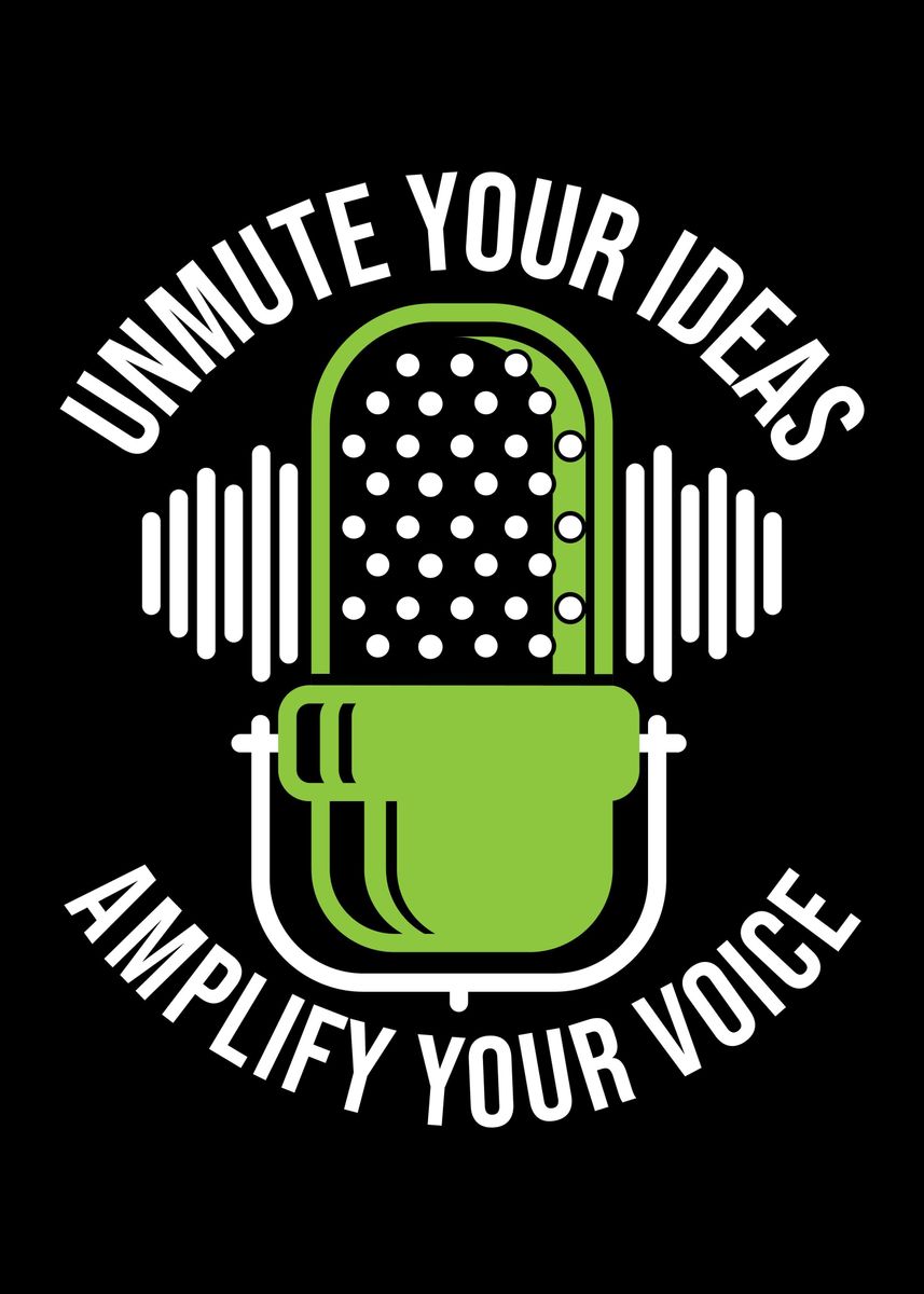 'Unmute Your Ideas Amplify' Poster, picture, metal print, paint by ...