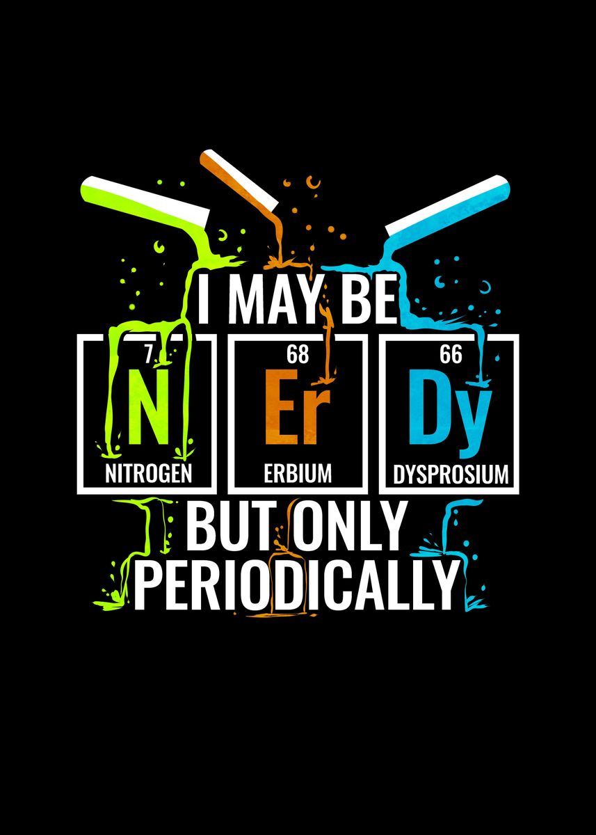'Chemistry Nerd Chemist Fun' Poster, picture, metal print, paint by ...