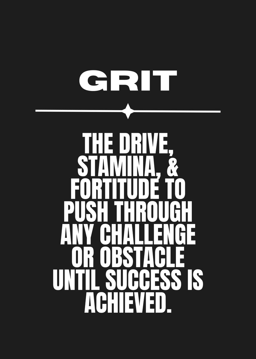 'Grit Inspirational quote' Poster, picture, metal print, paint by ...