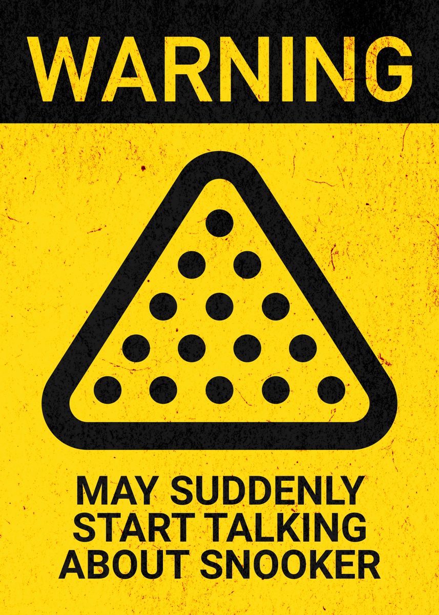 'WARNING SNOOKER' Poster, picture, metal print, paint by Atomic Chinook ...