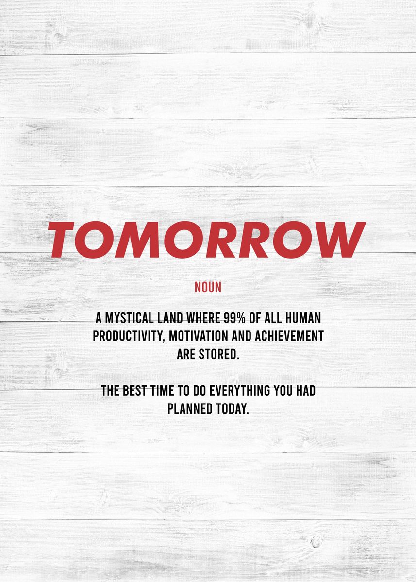 'tomorrow definition' Poster, picture, metal print, paint by Top ...