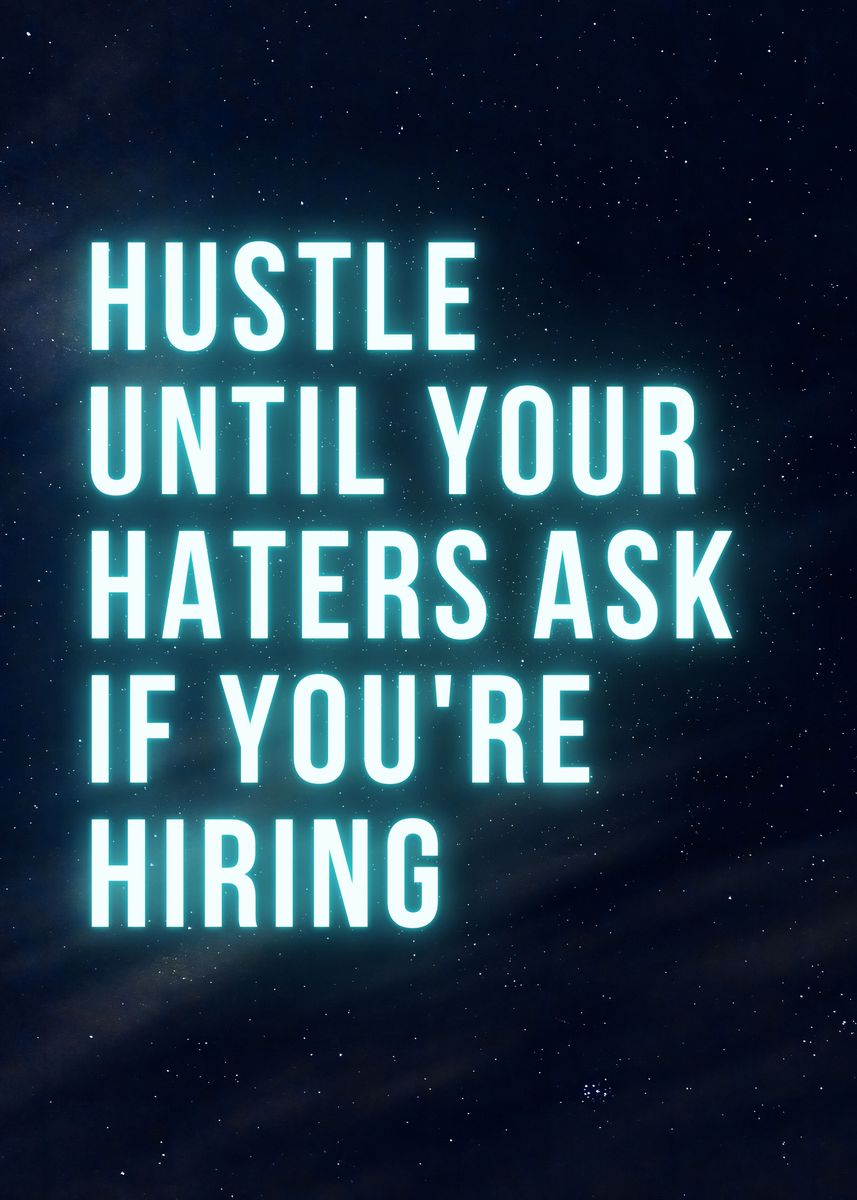 'Hustle For Success Quote' Poster, picture, metal print, paint by ...