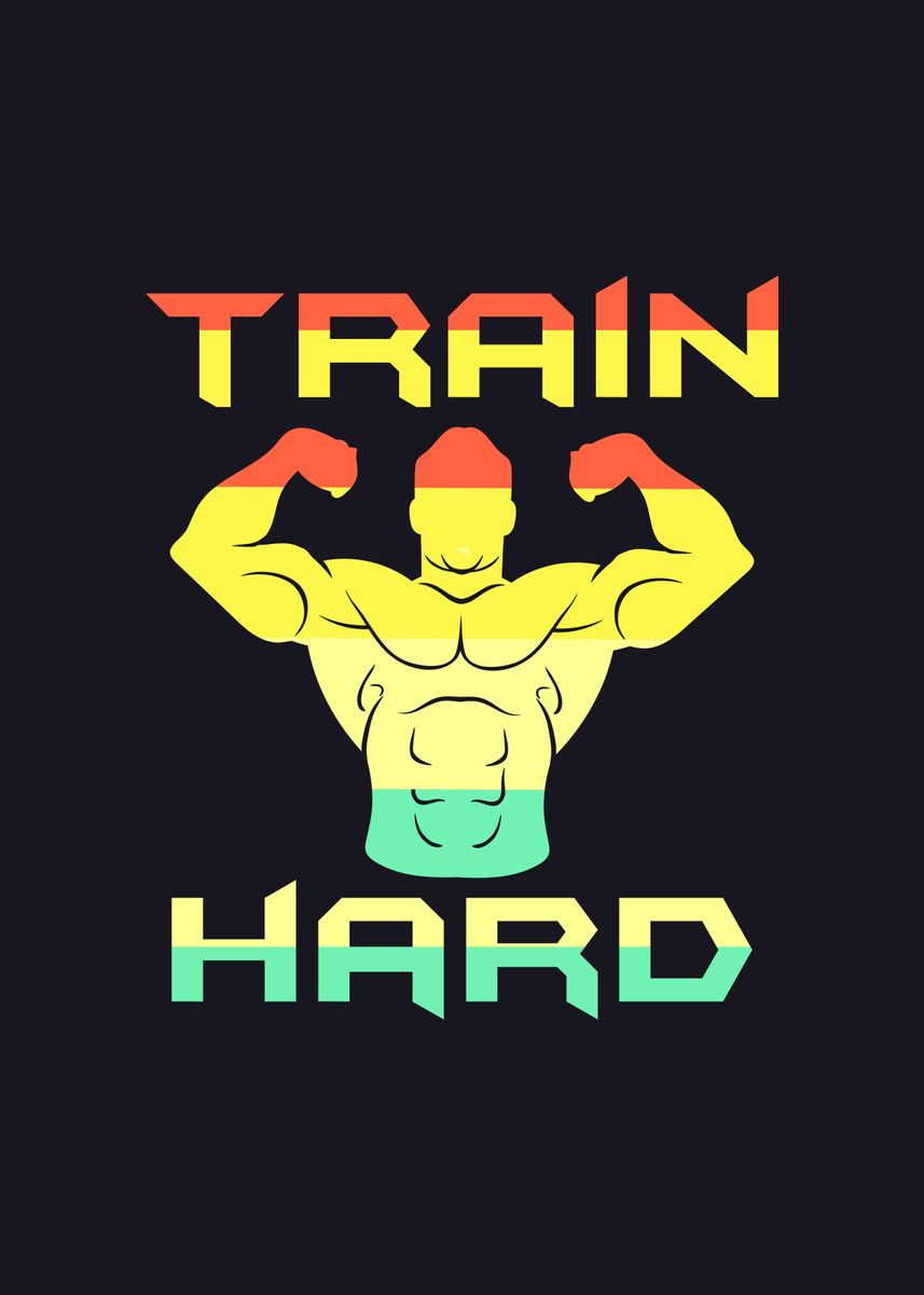 'Train Hard' Poster, picture, metal print, paint by Viole | Displate