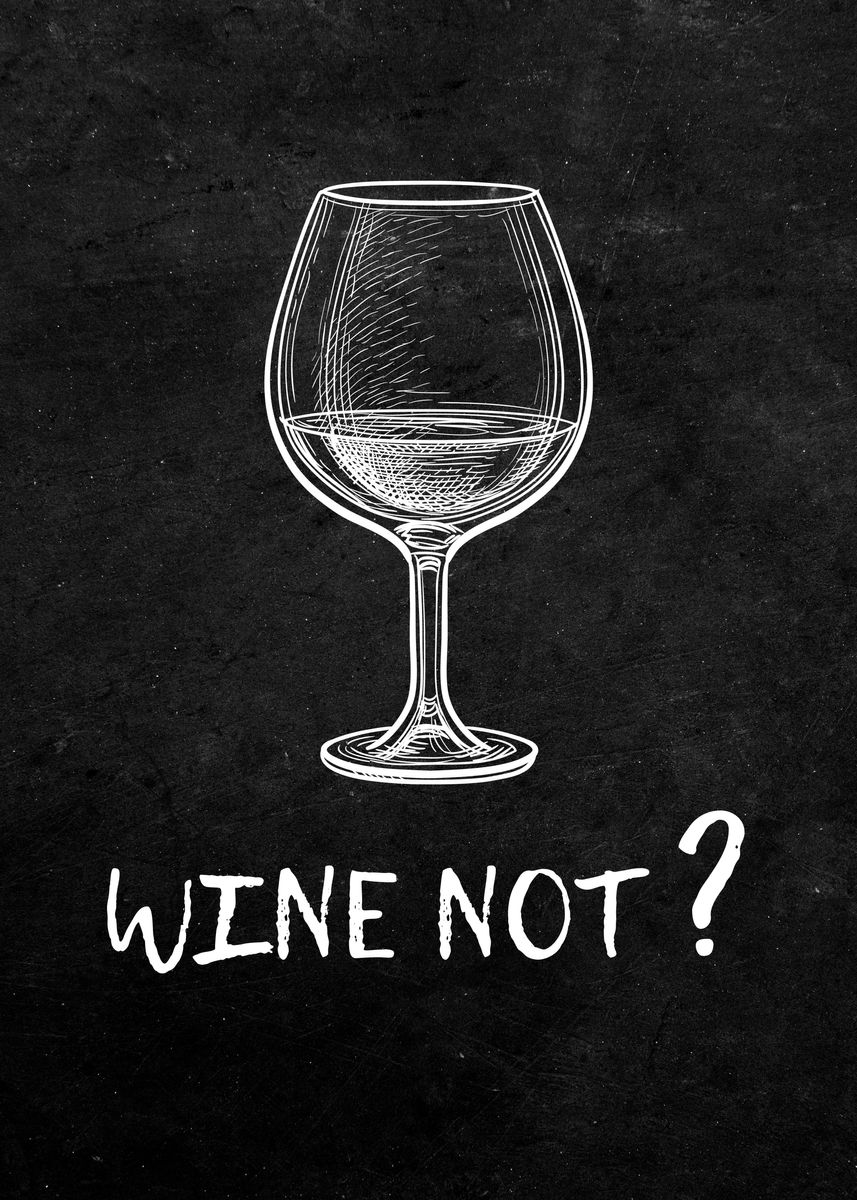 'wine not poster cafe art' Poster, picture, metal print, paint by gani ...