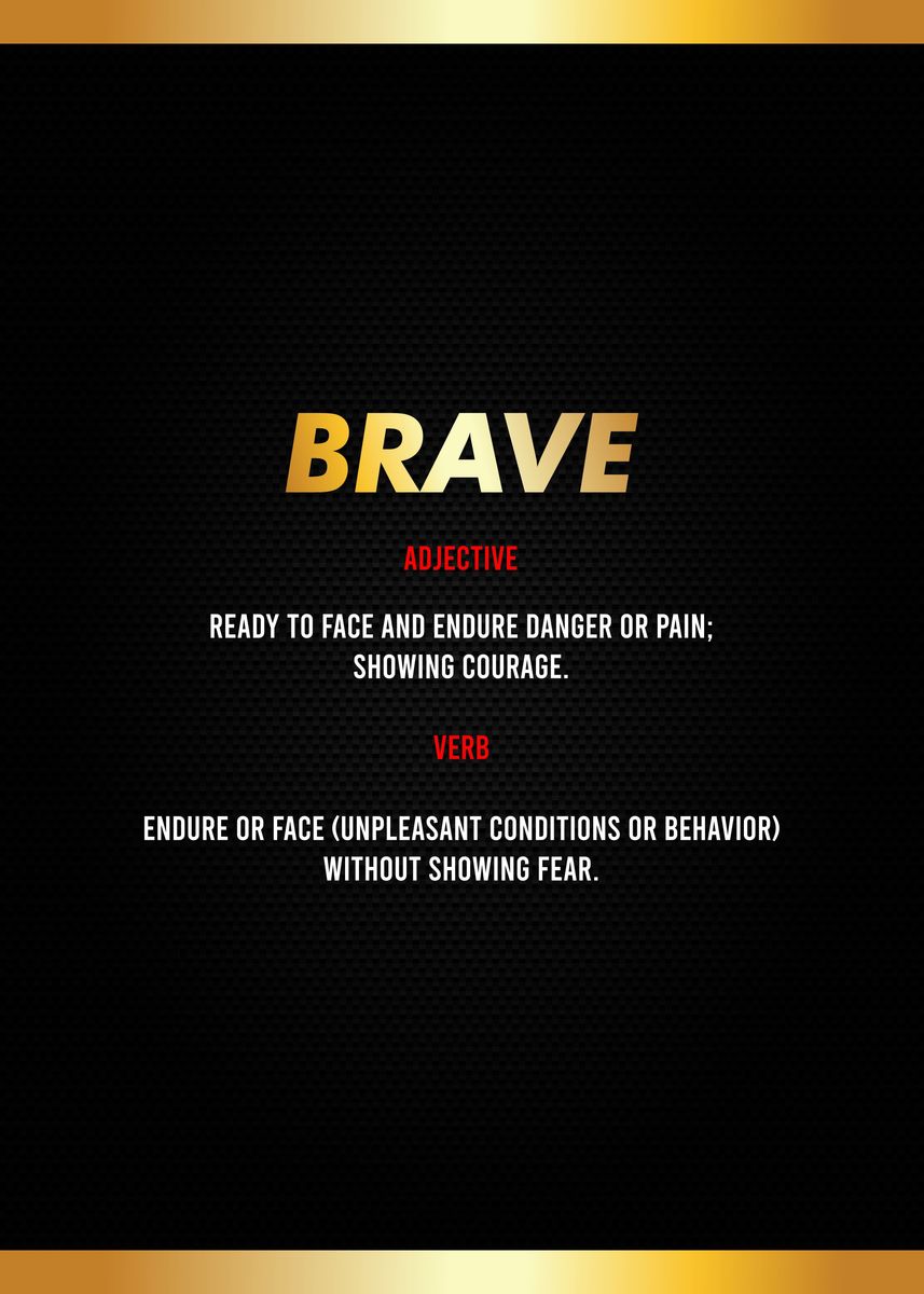 'brave definition' Poster, picture, metal print, paint by Most Popular ...