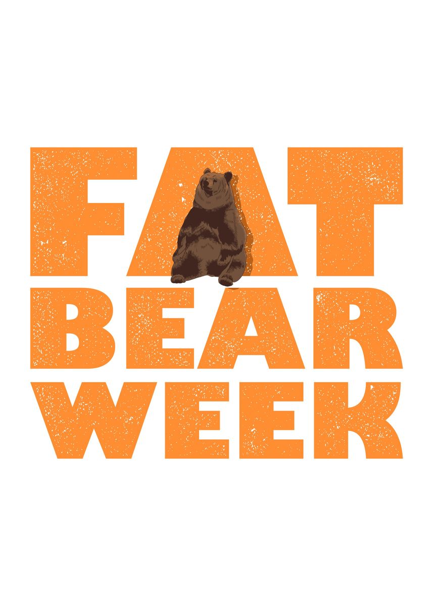 'Fat Bear Week' Poster, picture, metal print, paint by sachpica | Displate