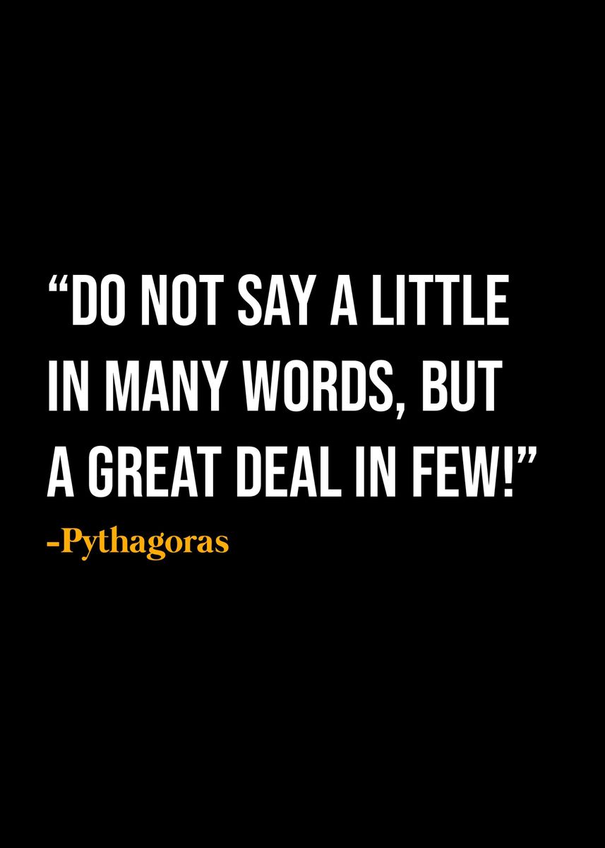 'Pythagoras Quote ' Poster, picture, metal print, paint by KAGE | Displate