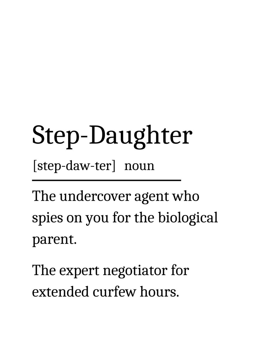 'Step Daughter Definition' Poster, picture, metal print, paint by Neo ...