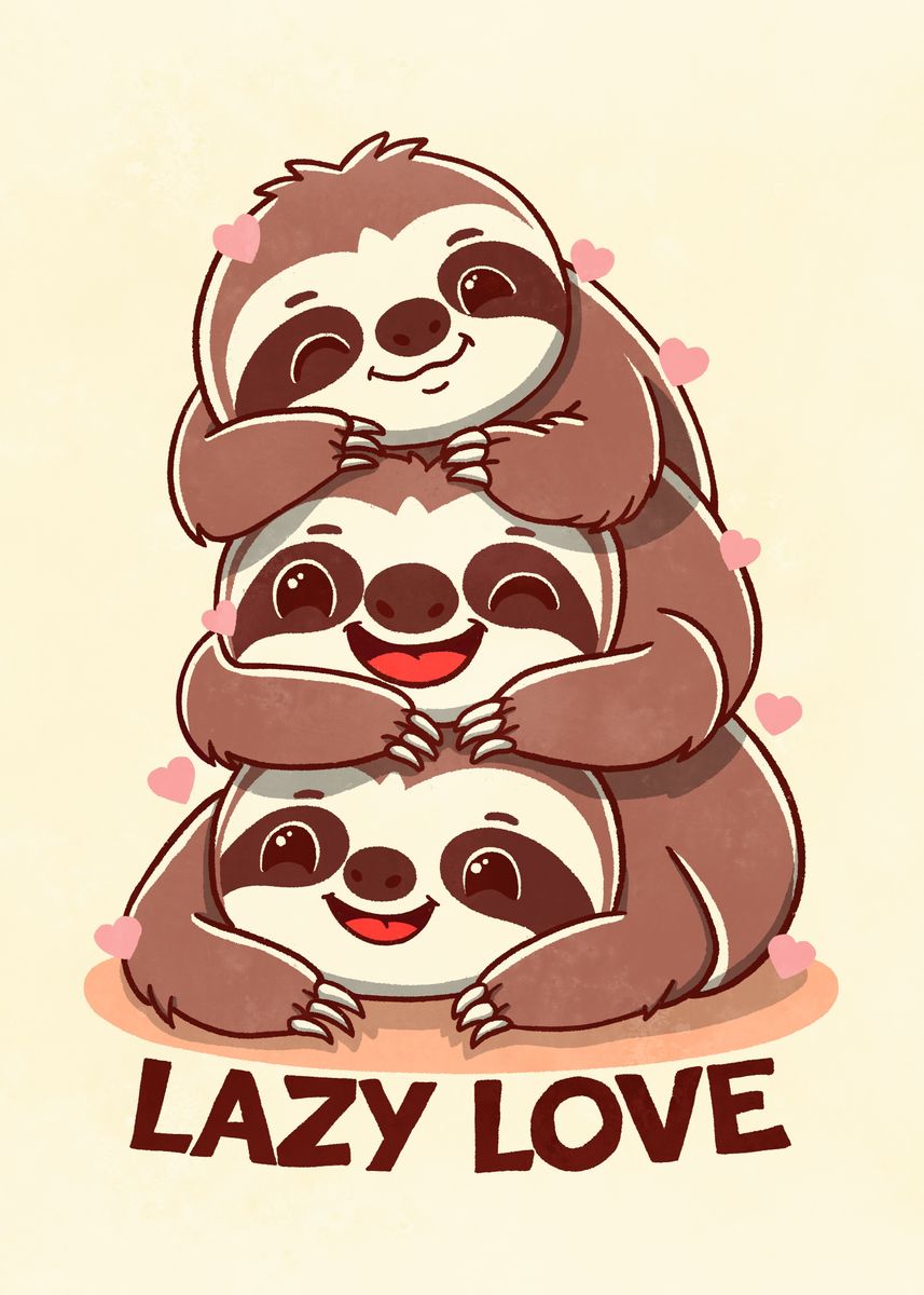 'Lazy Love Sloth' Poster, picture, metal print, paint by Fanfreak ...