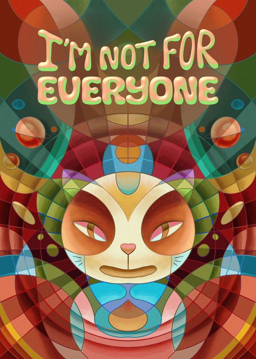 'Im not for everyone' Poster, picture, metal print, paint by Nina 3fm ...