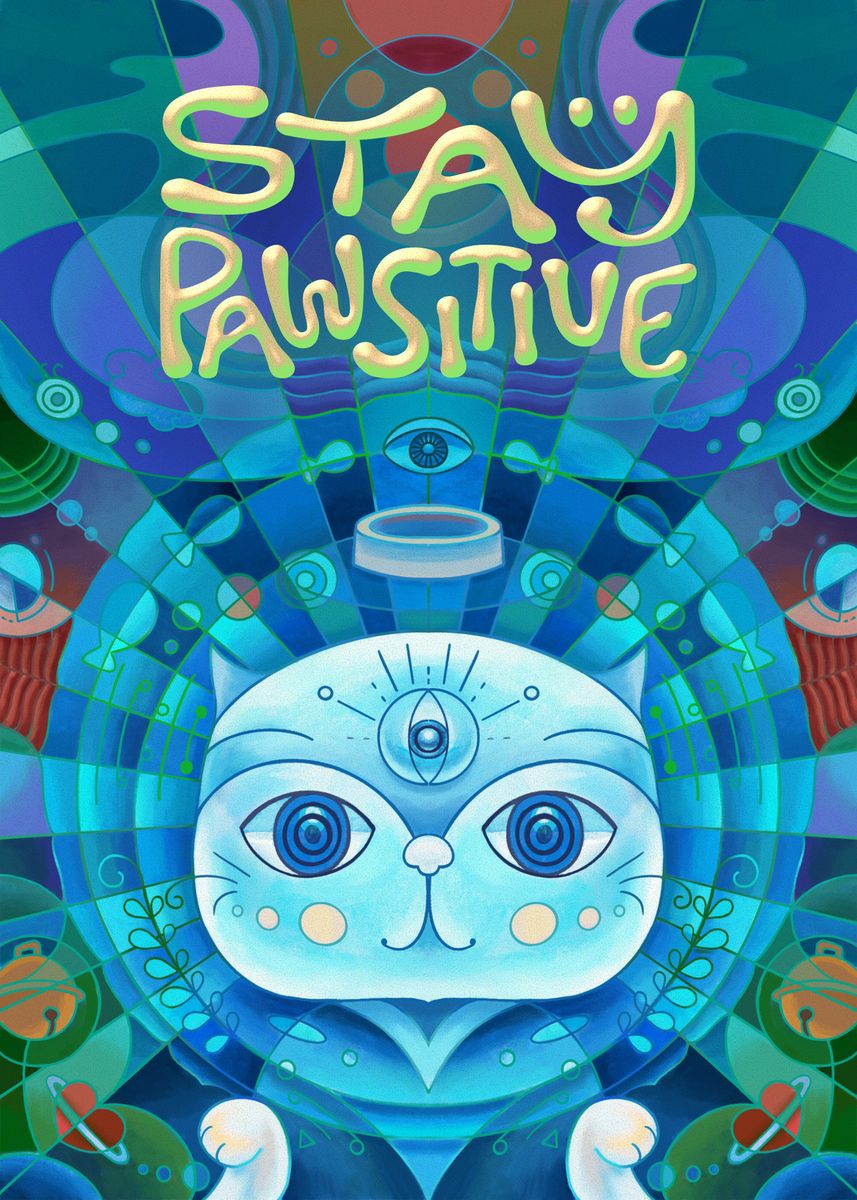 'stay pawsitive' Poster, picture, metal print, paint by Nina 3fm | Displate