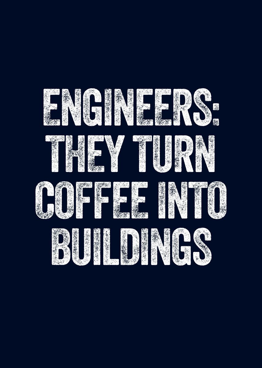 'funny engineering saying ' Poster, picture, metal print, paint by ...