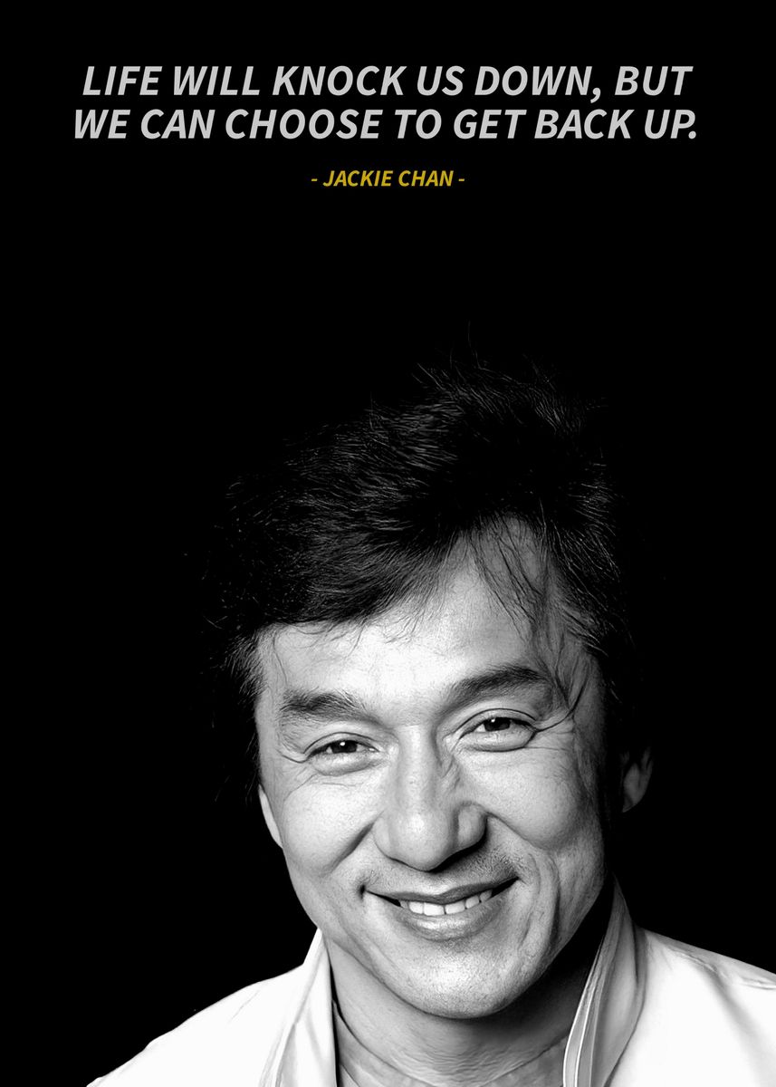 'Jackie Chan quotes ' Poster, picture, metal print, paint by Day1bun ...