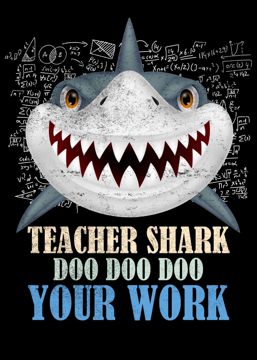 'Teacher Shark Doo' Poster, picture, metal print, paint by Roy John ...