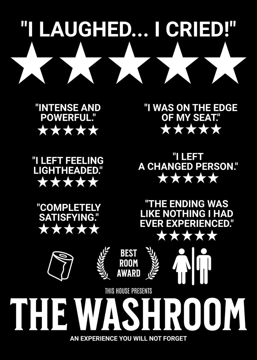 'WASHROOM LAUGHED CRIED' Poster, picture, metal print, paint by Atomic ...