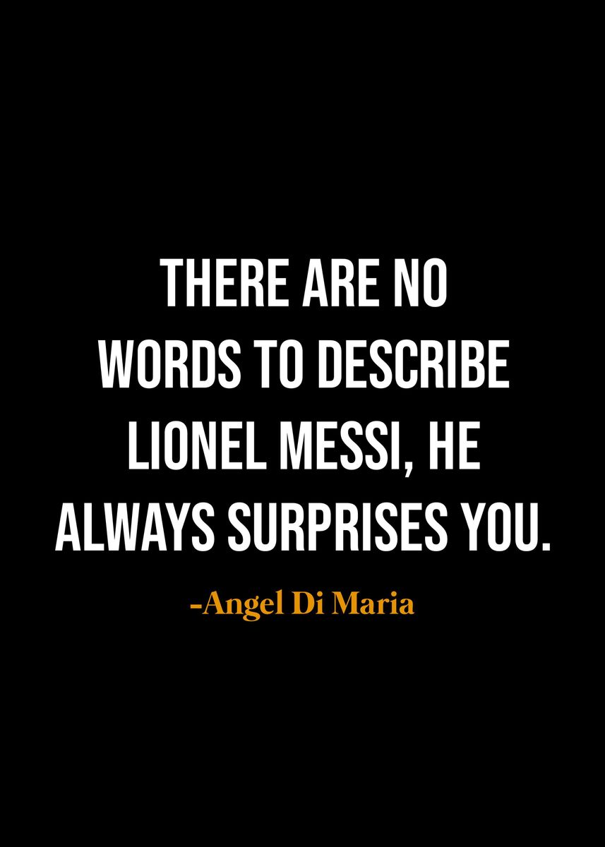 'Angel Di Maria quotes ' Poster, picture, metal print, paint by Twenty ...