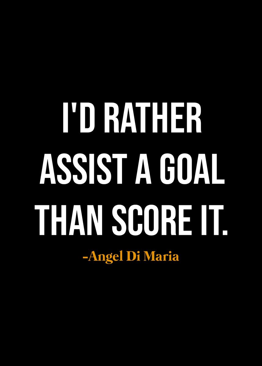 'Angel Di Maria quotes ' Poster, picture, metal print, paint by Twenty ...