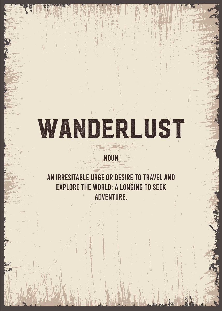 'wanderlust' Poster, picture, metal print, paint by Trending Awesome ...