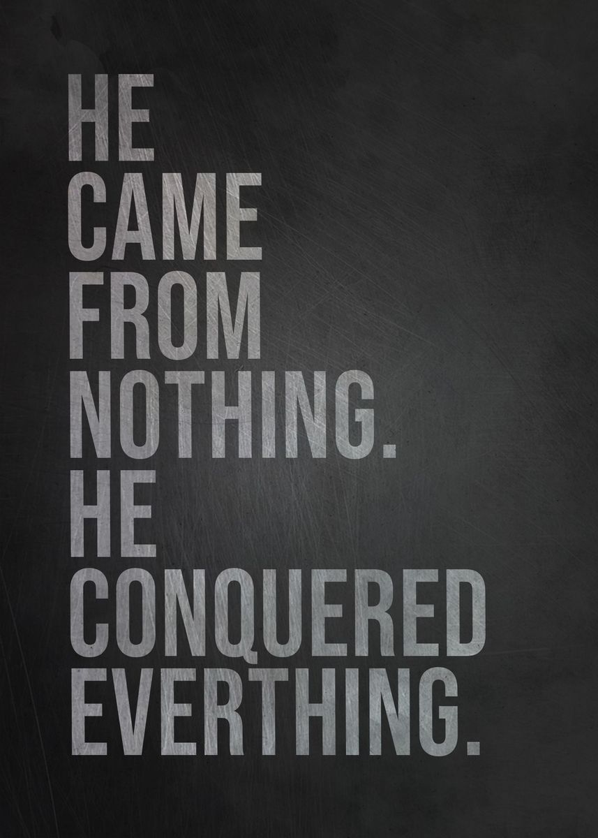 'He conquered everything' Poster, picture, metal print, paint by Pop ...