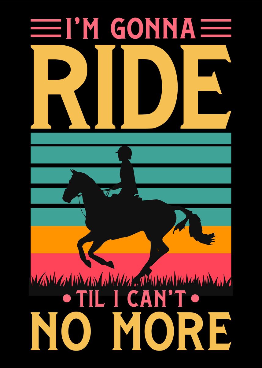 'Im gonna ride' Poster, picture, metal print, paint by Trending Music ...