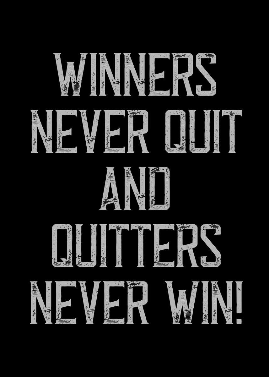 'Winners never quit mindset' Poster, picture, metal print, paint by ...
