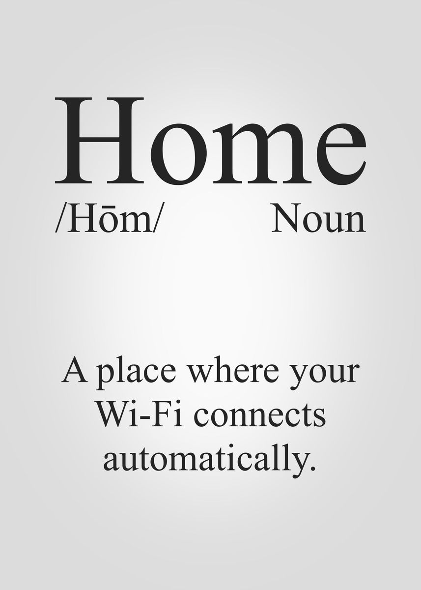 'Funny quote Home' Poster, picture, metal print, paint by Aiden Tells ...