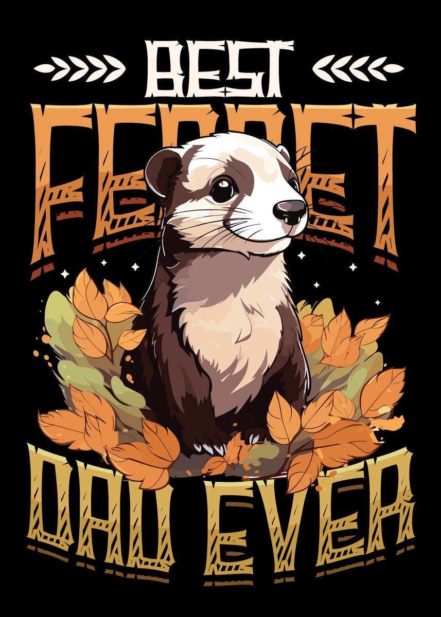 'Best Ferret Dad' Poster, picture, metal print, paint by Sascha | Displate