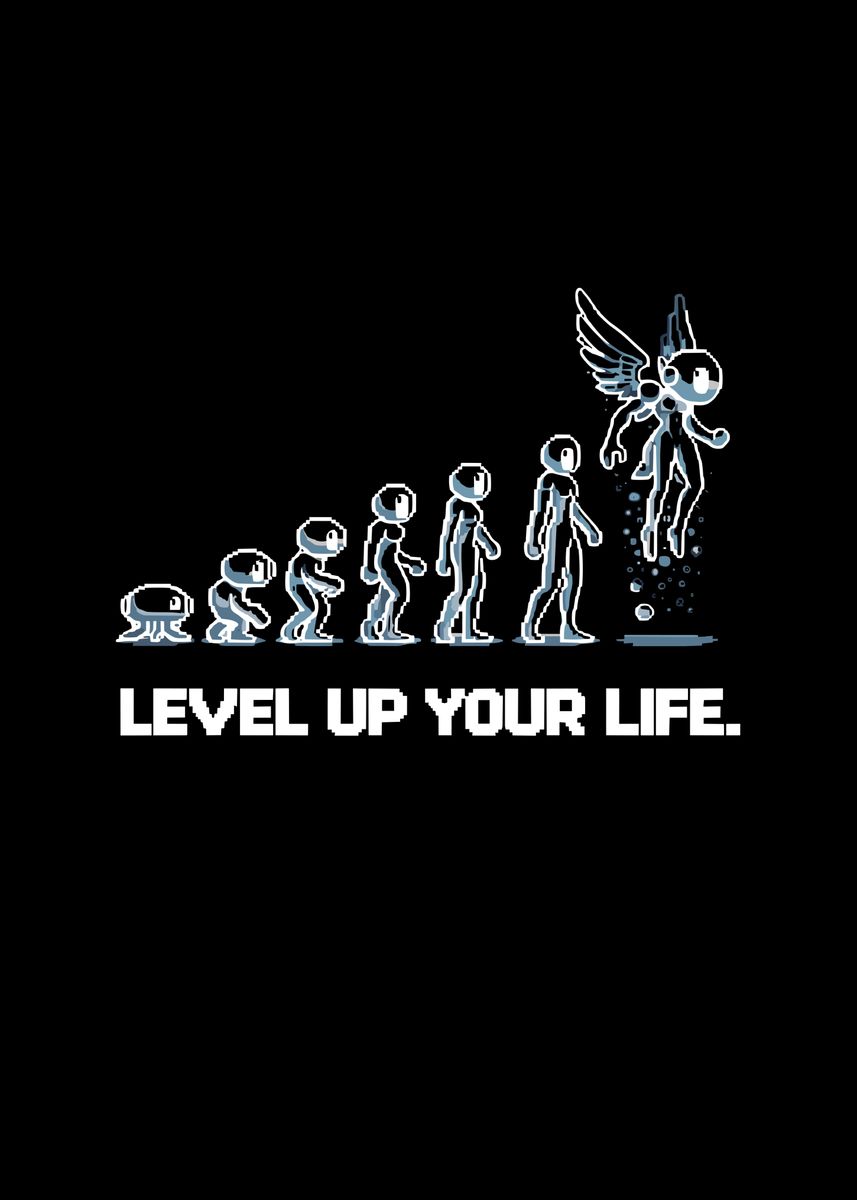'Level up Your Life' Poster by Francois Ringuette | Displate