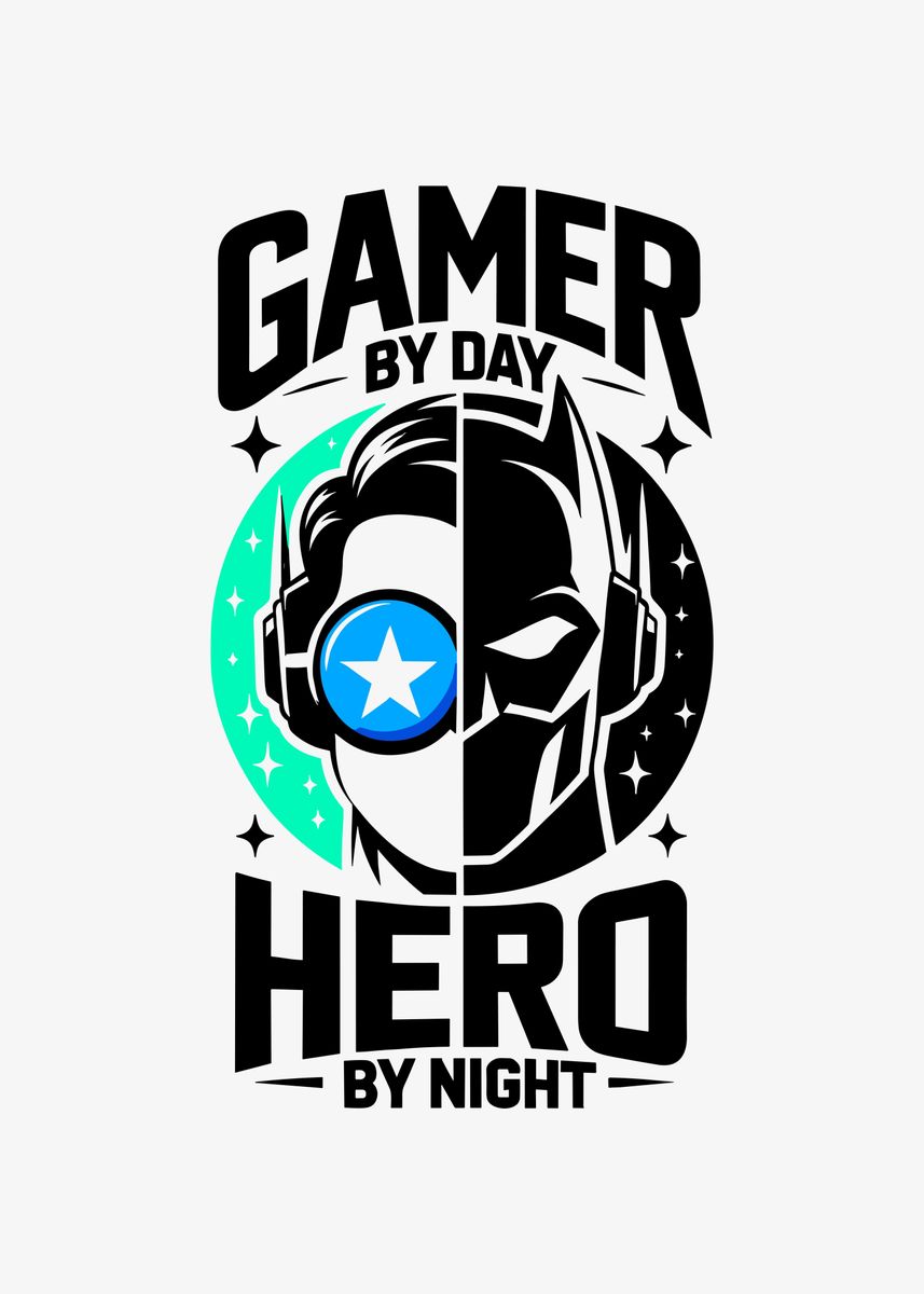 'Gamer by Day Hero by Night' Poster, picture, metal print, paint by ...