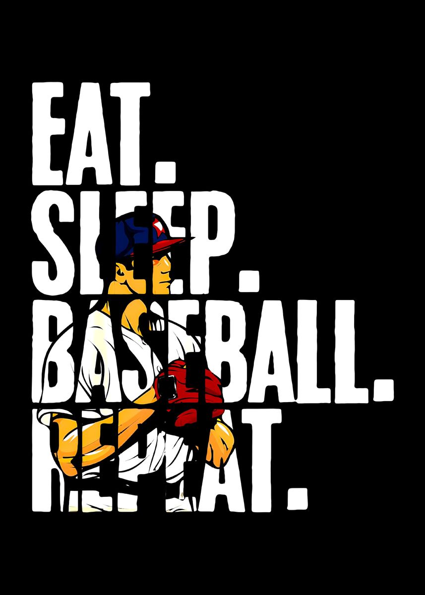 'Eat Sleep Baseball' Poster, picture, metal print, paint by ...