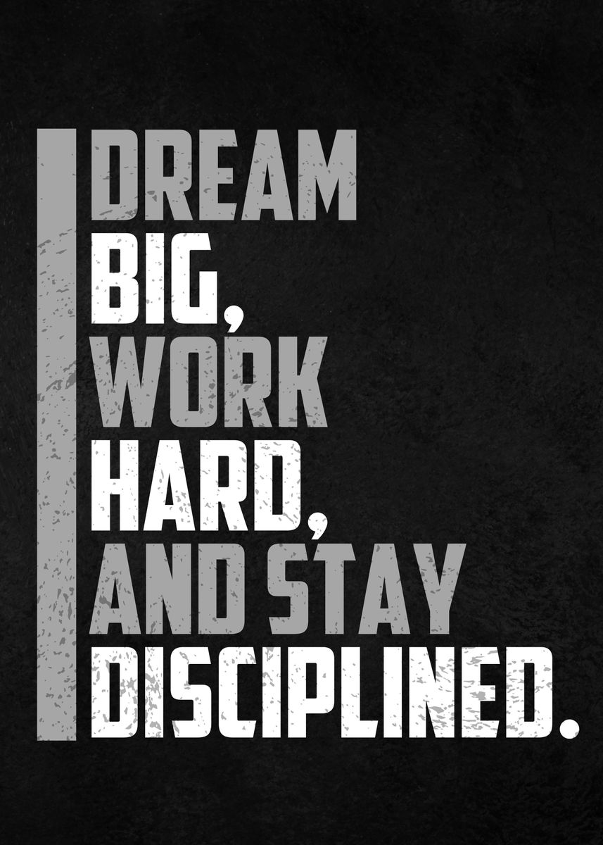 'Dream big work hard ' Poster, picture, metal print, paint by teehowa ...