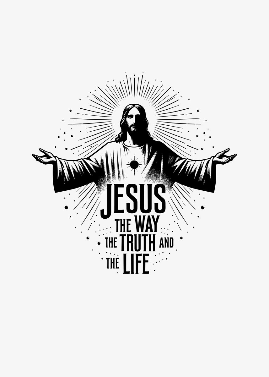 'Jesus The Way The Truth' Poster, picture, metal print, paint by ...