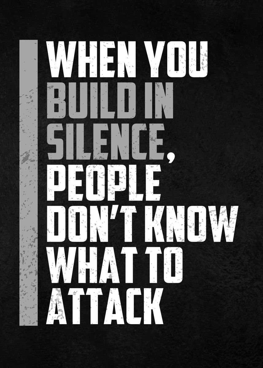'When you build in silence' Poster, picture, metal print, paint by ...