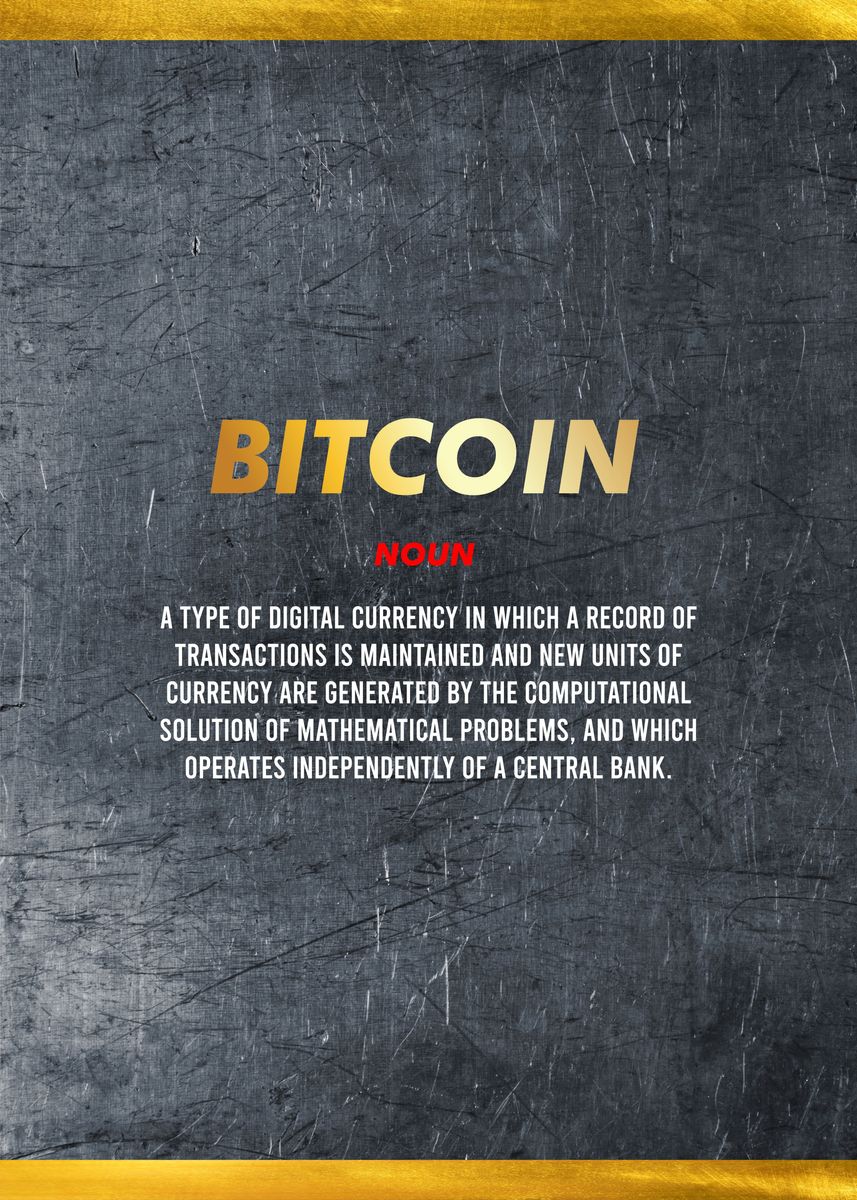 'bitcoin definition' Poster, picture, metal print, paint by Exclusive ...