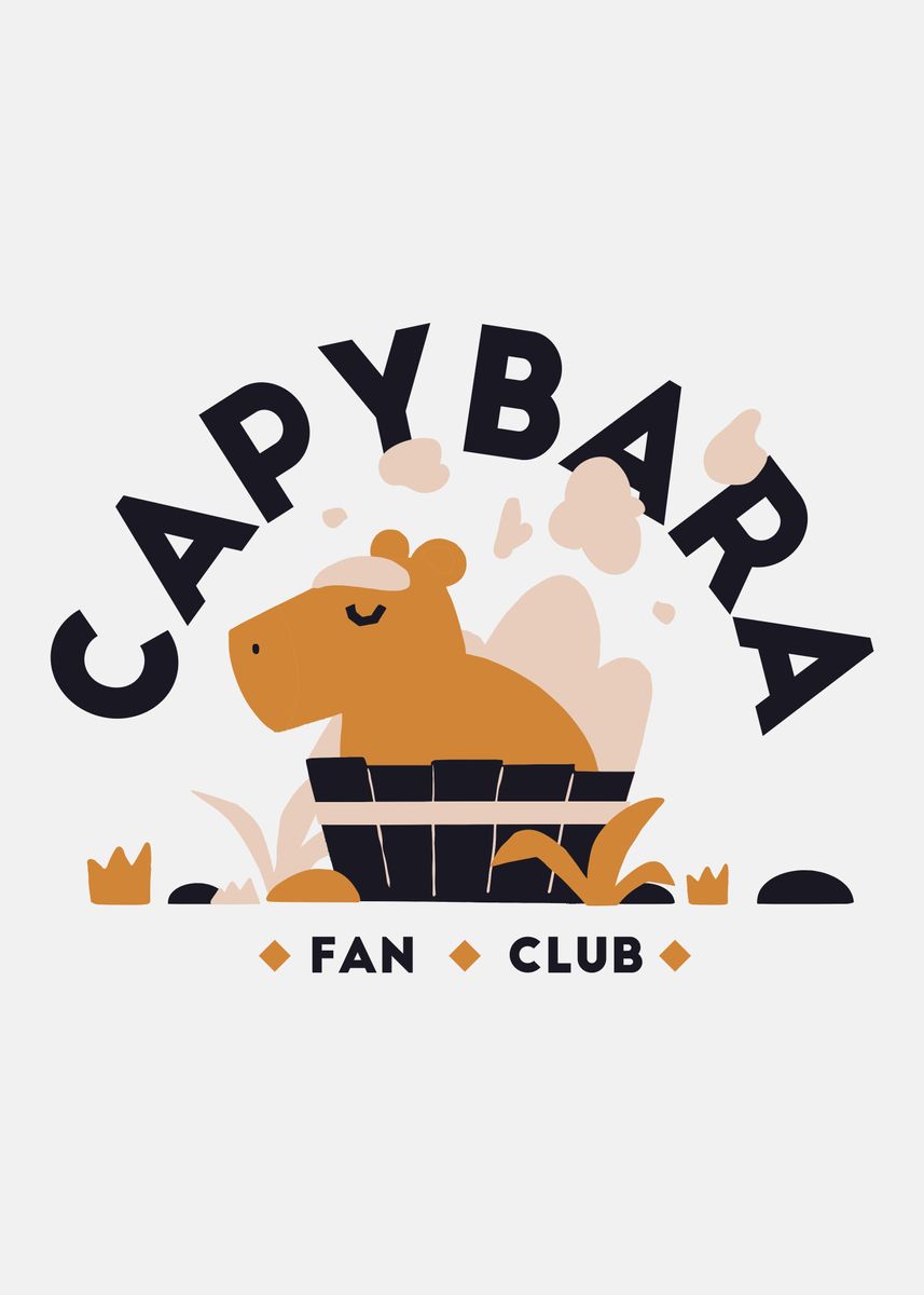 'Capybara Fan Club' Poster, picture, metal print, paint by Adam | Displate